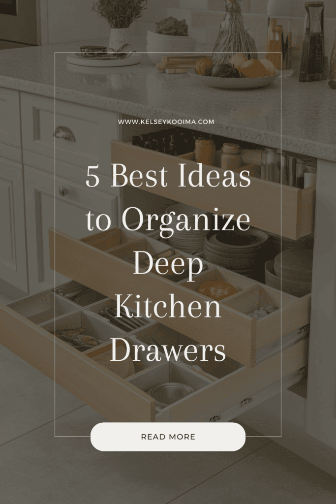 5 Best Ideas to Organize Deep Kitchen Drawers - Kelsey Kooima